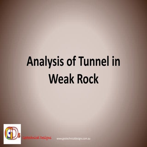 Analysis of tunnel in weak rock | PPT