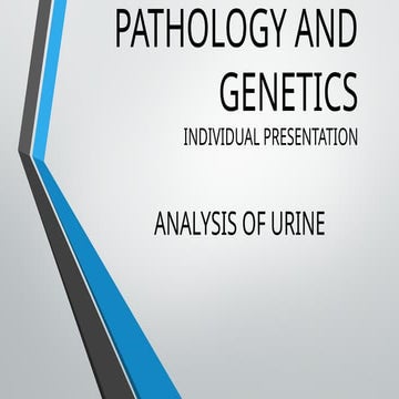 Analysis of Urine It is powerpoint presentation for educational ...