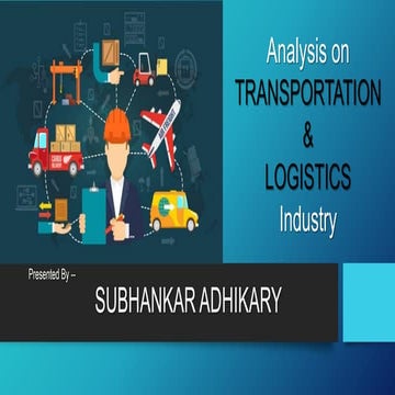 Analysis on Tranportation Logistics industry | PPTX