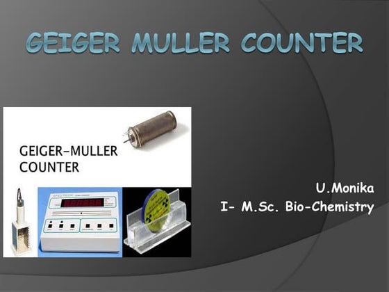 Geiger muller counter | PPTX