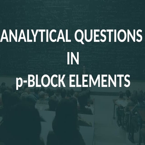 analytical-questions-in-p-block-elements.pptx