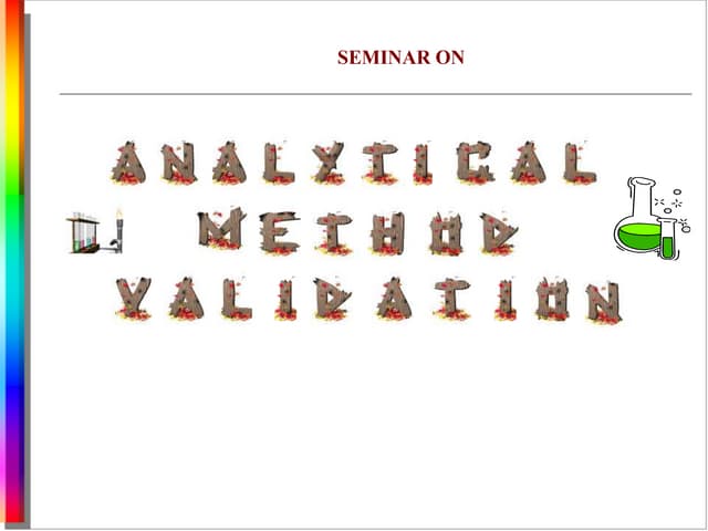 Analytical method validation | PPT | Pharmaceutical Industry | Industries