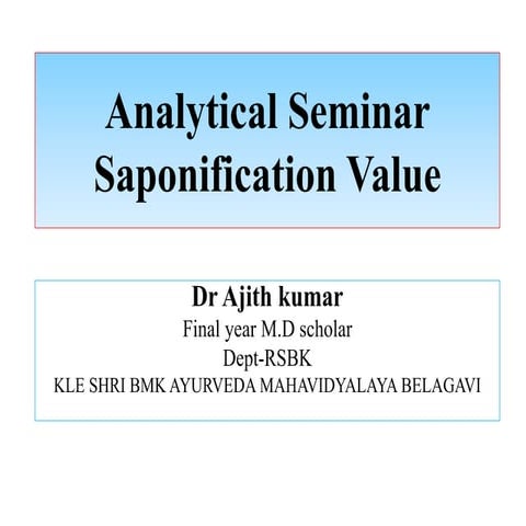 Determination of Acid value, Saponification value and Ester value | PPTX