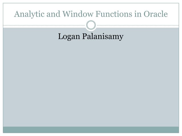 Analytic And Windowing Functions In Oracle Ppt 5225