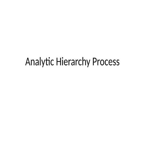 Analytic Hierarchy Process Presentation.pptx