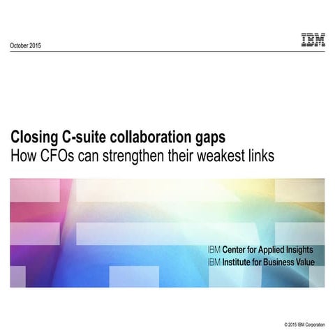 Closing C-suite collaboration gaps: How CFOs can strengthen their ...