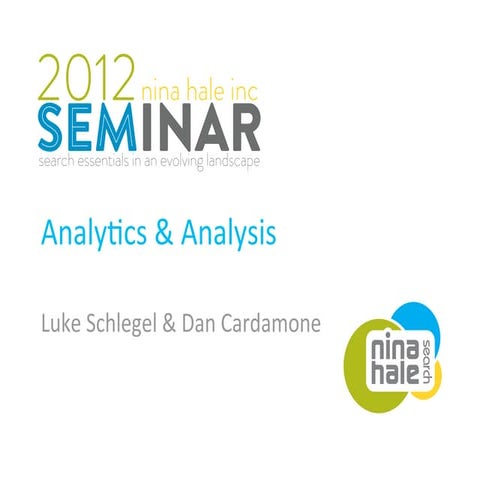 Analytics and Analysis presented by Luke Schlegel and Dan Cardamone | PPT