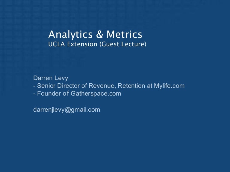 Metrics and Analytics, Guest Lecture, UCLA