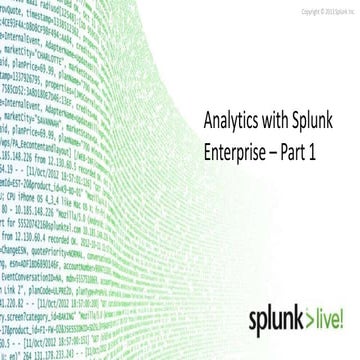 SplunkLive! Analytics with Splunk Enterprise - Part 1 | PPT