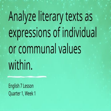 Analyze literary texts as expressions of individual or.pptx