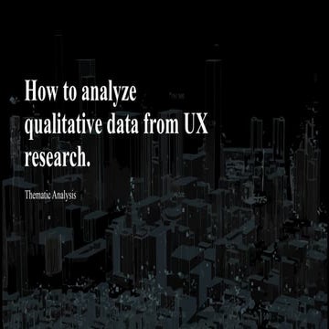 Analyze Qualitative Data From Ux Research.pptx