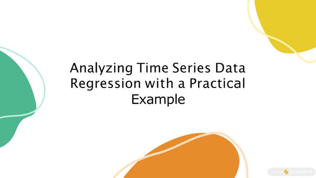 Analyzing Time Series Data Regression With A Practical Example 1pptx
