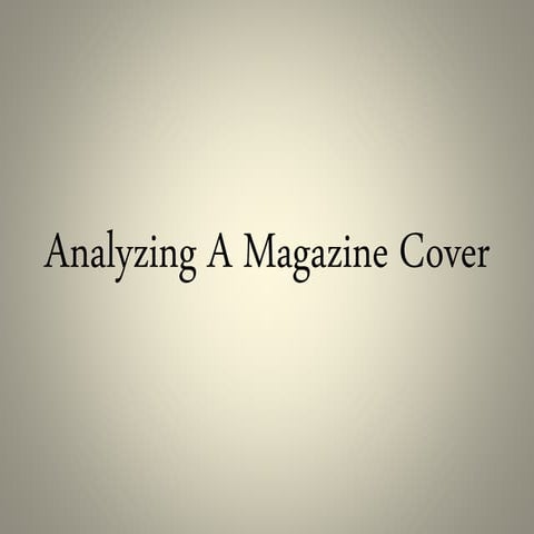 Analyzing A Magazine Cover | PPT