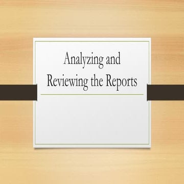 Analyzing and Reviewing the Reports.pptx
