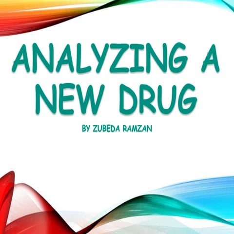 Analyzing a new drug | PPTX