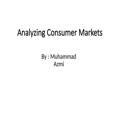 PPT Terbagus Analyzing Consumer Markets. | PPTX
