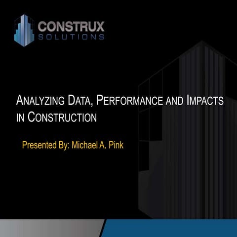 Analyzing data, performance and impacts in construction | PPTX ...