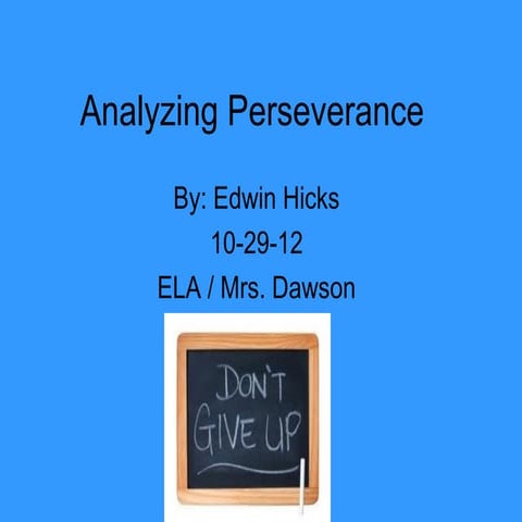 Edwin's Analyzing Perseverance | PPT