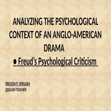 ANALYZING THE PSYCHOLOGICAL CONTEXT OF AN ANGLO-AMERICAN DRAMA- FREUD'S ...