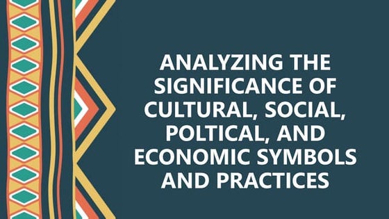 -Significance-of-Cultural-Social-Political-And-Economic-Symbols-and ...