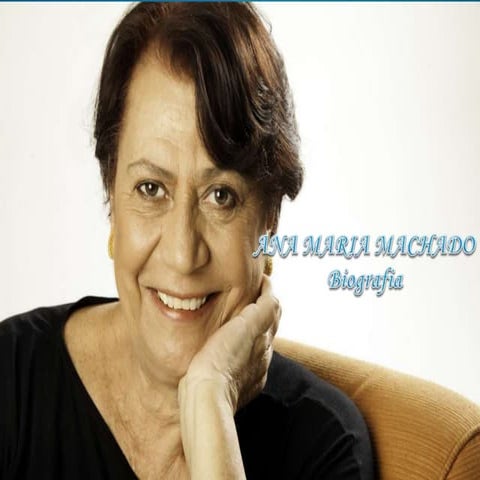 Ana maria machado biografia | PPTX
