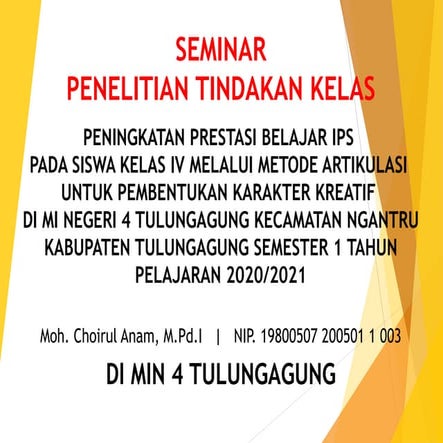 Anam seminar ptk 2020 2021.ppt peningkatan prestasi belajar ips | PPT