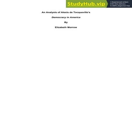 An Analysis Of Alexis De Tocqueville S Democracy In America | PDF