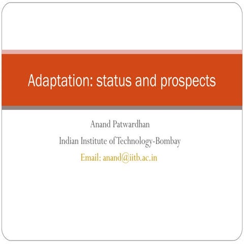 Anand Patwardhan Adaptation Cse Briefing 280809 Final | PPT