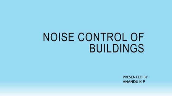 NOISE CONTROL OF BUILDINGS | PPT