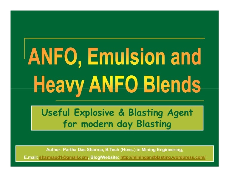 ANFO, Emulsion and Heavy ANFO blends - Useful explosive and blasting