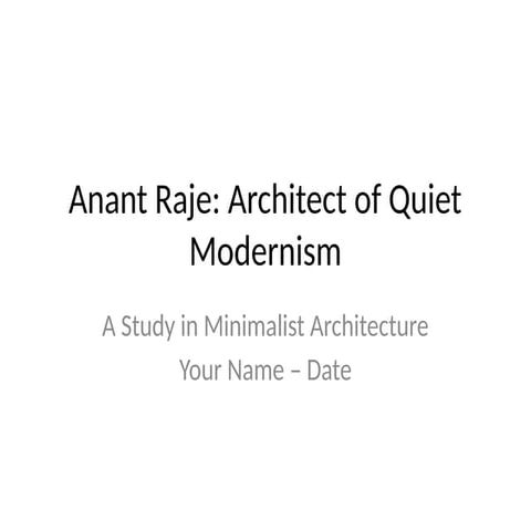 Anant_Raje_Minimalist_Presentation_Template.pptxjdkwdjs | PPT
