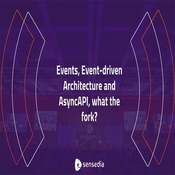 APIdays Paris 2019 - Events, Event-driven Architecture and AsyncAPI, what the fork? with Ana ...