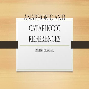 ANAPHORIC AND CATAPHORIC REFERENCES.pptx