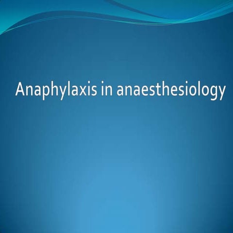 Anaphylaxis in Anesthesiology | PPTX