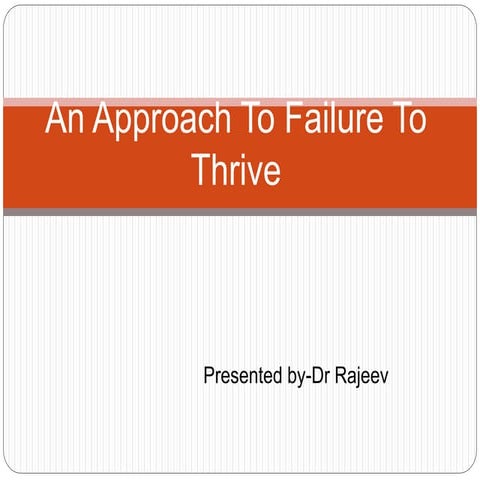 An Approach To Failure To Thrive.pptx