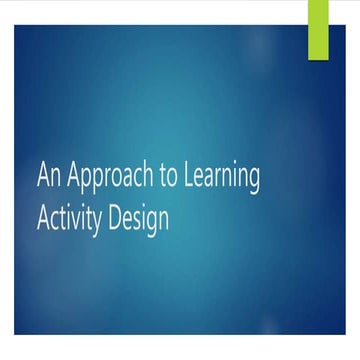 An approach to learning activity design | PPTX | Education industry ...