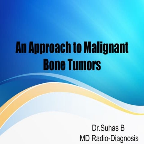 An approach to malignant bone tumors | PPT