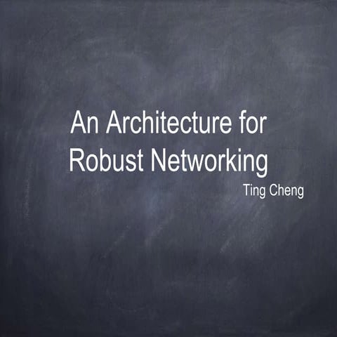 An architecture for robust networking | PPTX | Computer Networking ...