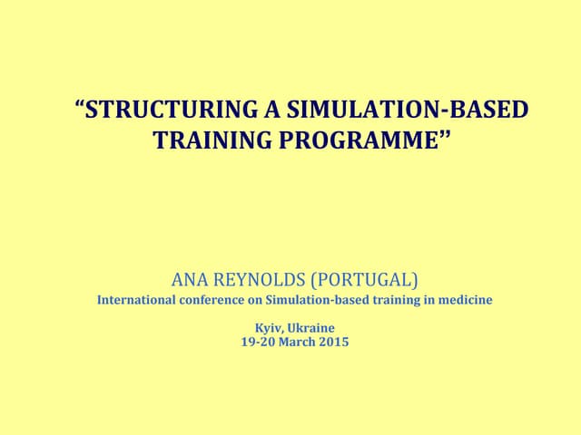 Structuring A Simulation Based Training Programme Ppt