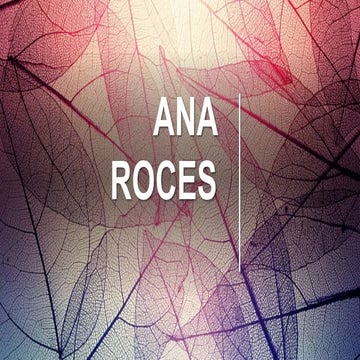 Ana Roces Biography, Life, Career, PersonaliLife.pptx