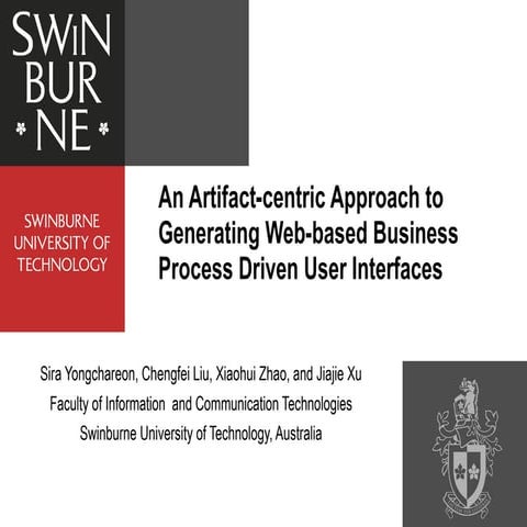 An Artifact Centric Approach To Generating Web Based Business Process Driven User Interfaces Ppt