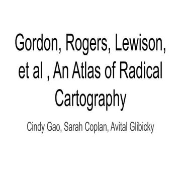 Reading Presentation 3: An Atlas of Radical Cartography | PDF