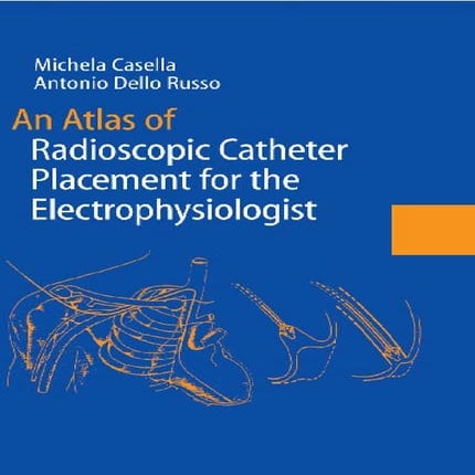 An atlas of_radioscopic_catheter_placement_for_the_electrophysiologist ...