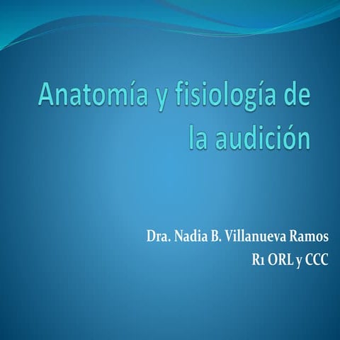 Anatomía y fisiología de la audición | PPTX