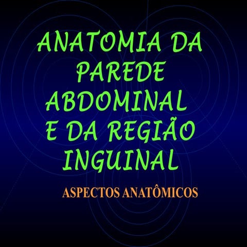 Anatomia do Abdome e Região Inguinal | PPT