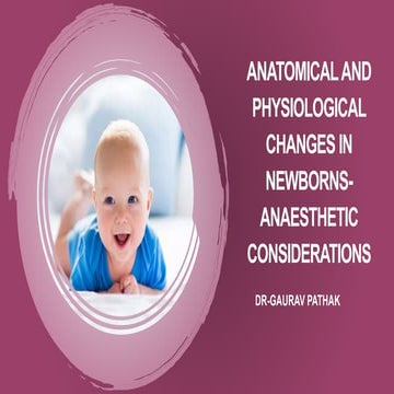 Anatomical and physiological changes in newborns and anaesthetic ...
