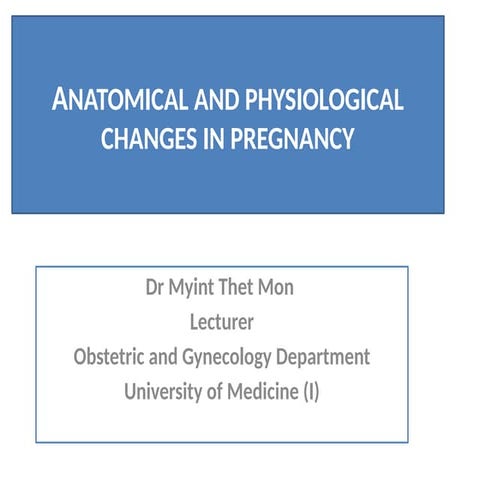 ANATOMICAL AND PHYSIOLOGICAL CHANGES IN PREGNANCY - Copy.pptx