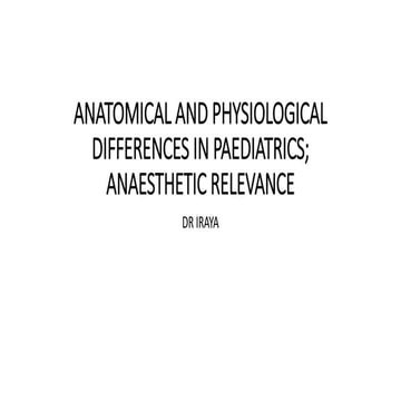 ANATOMICAL AND PHYSIOLOGICAL DIFFERENCES IN PAEDIATRICS.pptx