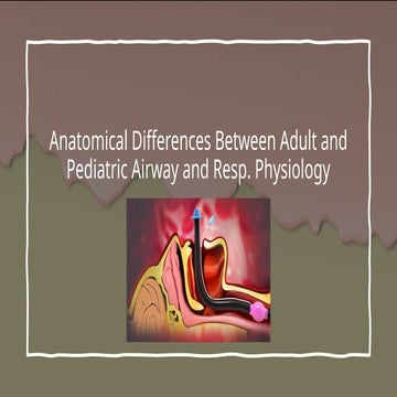 Anatomical Differences Between Adult and Pediatric Airway and.pptx