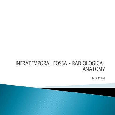 Radiological anatomy of infra temporal fossa | PPTX